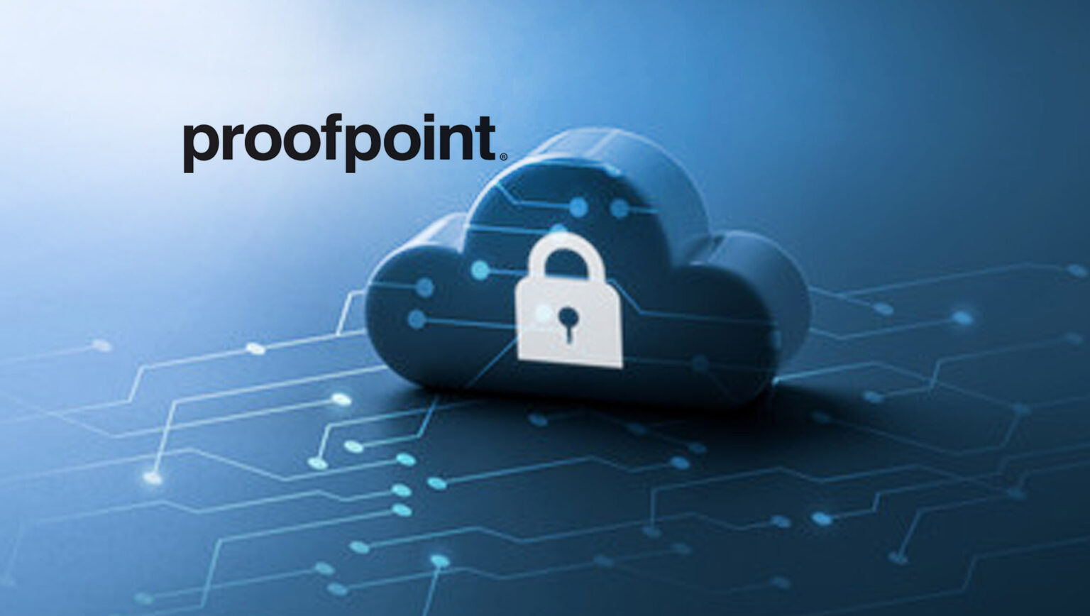 Proofpoint Launches First Cloud Information Protection And Cloud Security