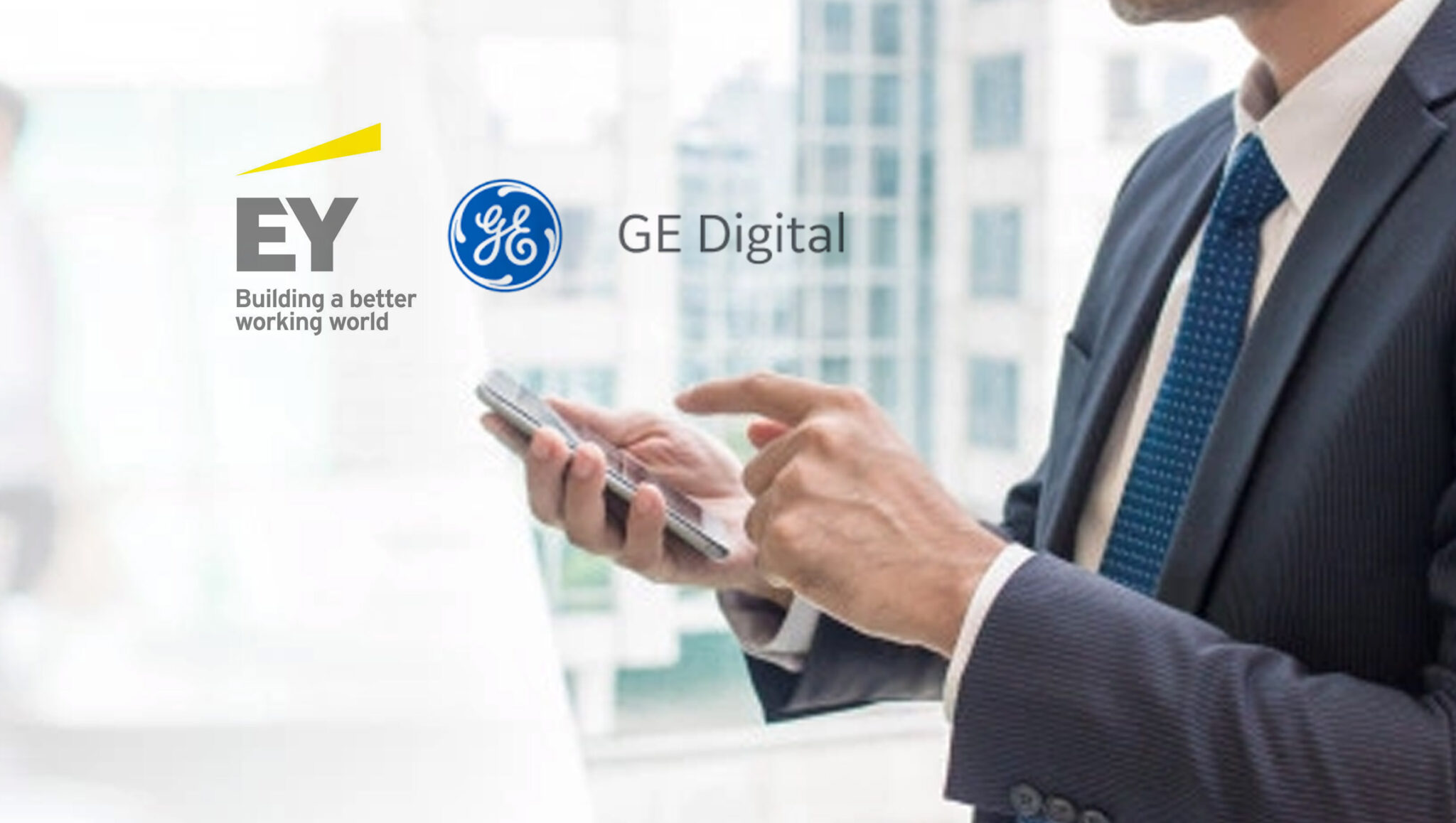 EY and GE Digital Announce Alliance to Help Organizations