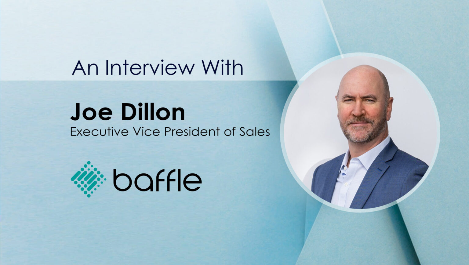 SalesTechStar Interview with Joe D, EVP of Sales at Baffle