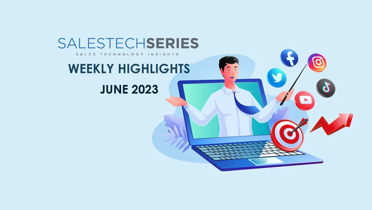 SalesTechStar’s Sales Technology Highlights of The Week