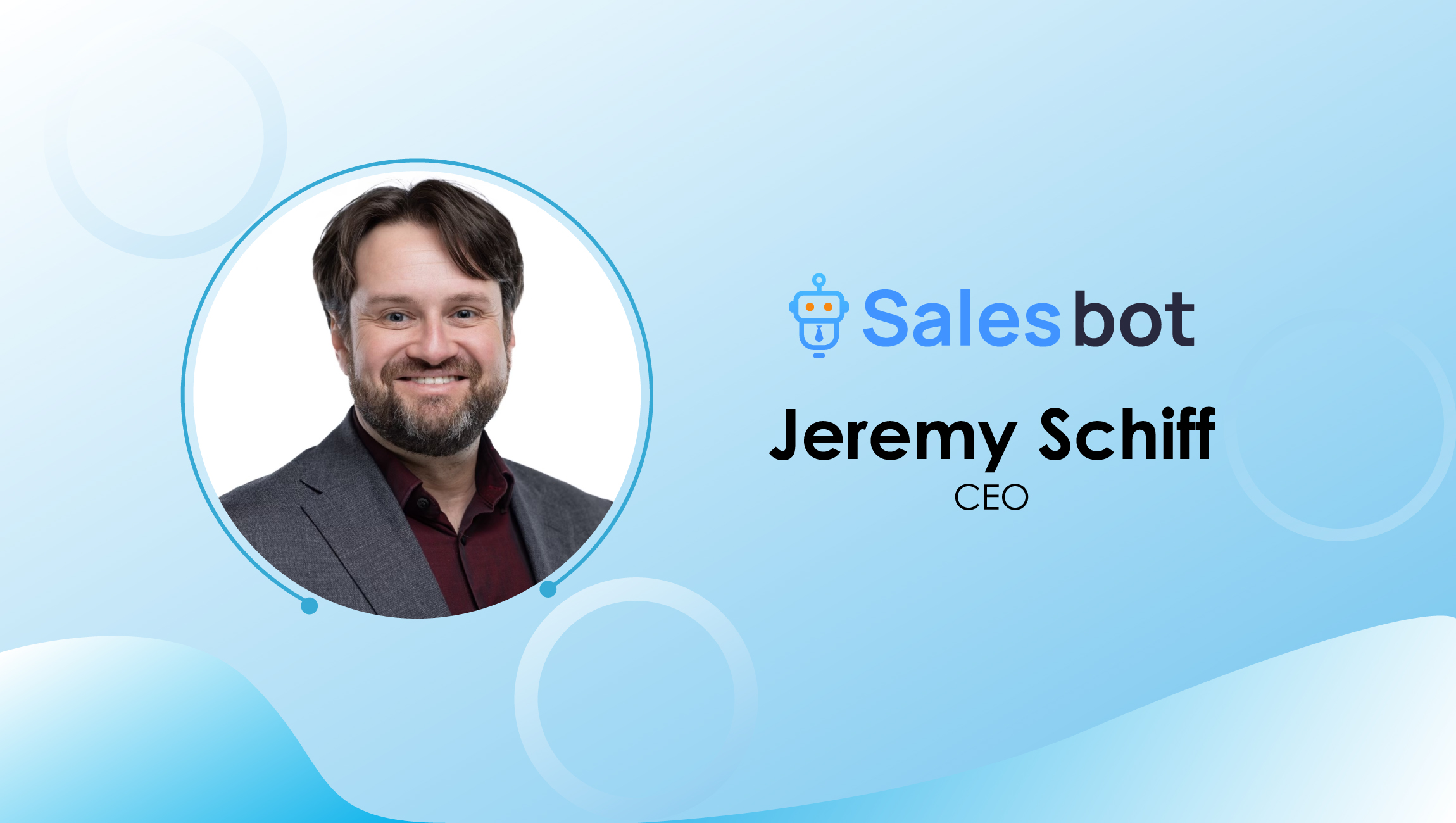 SalesTechStar Interview with Jeremy Schiff, CEO at Salesbot