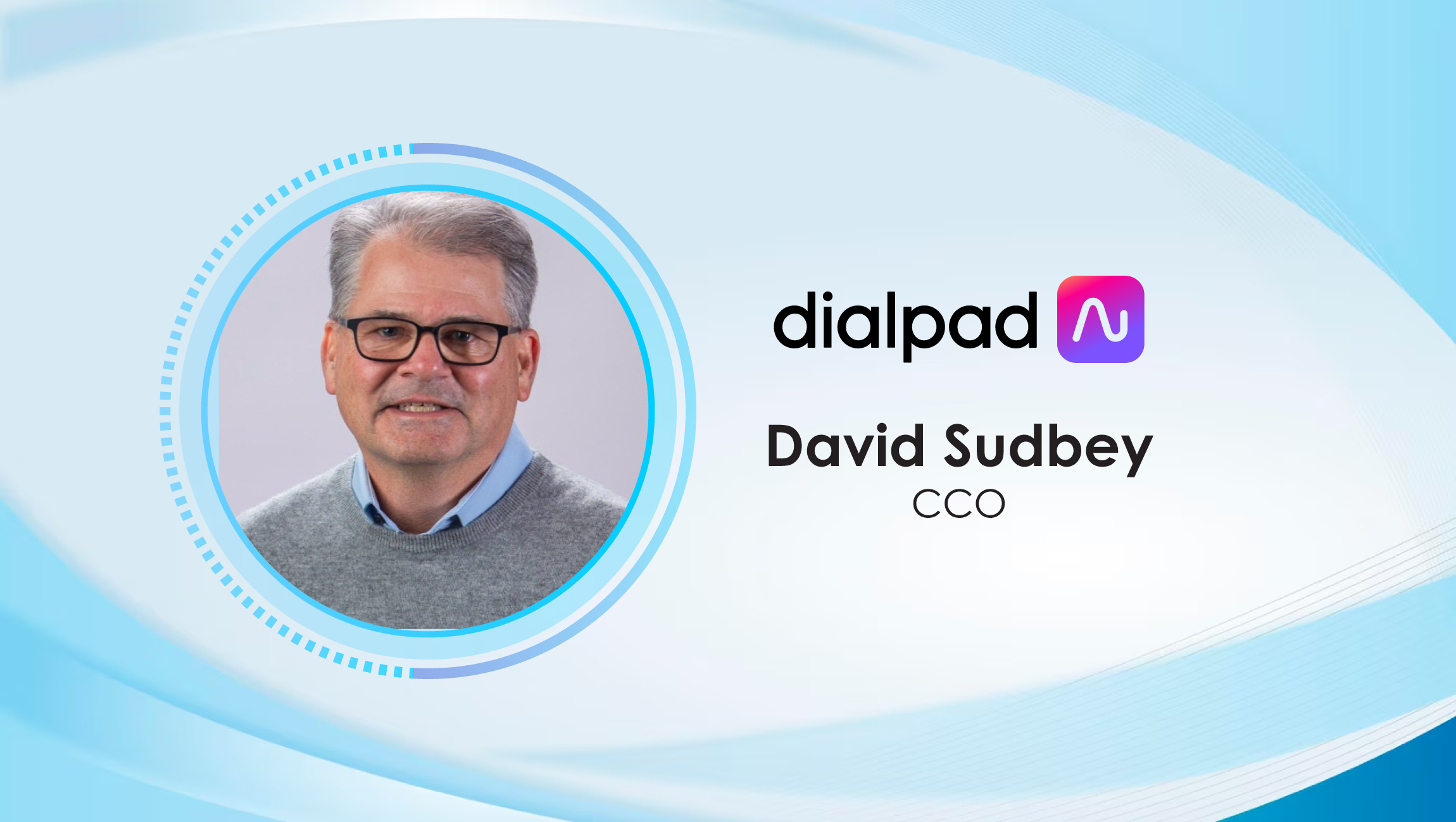 SalesTechStar Interview with David Sudbey, CCO at Dialpad