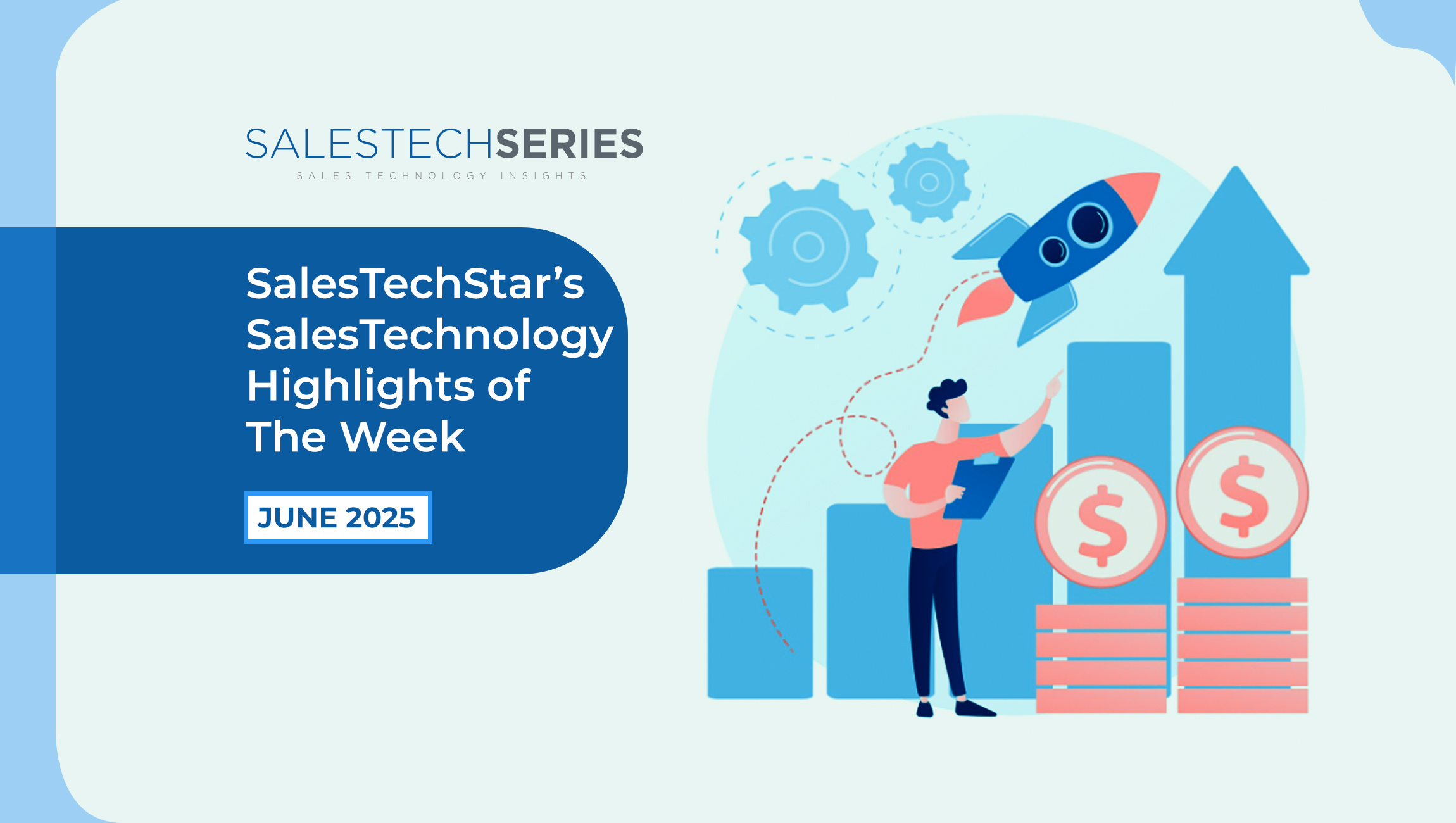 SalesTechStar’s Sales Technology Highlights of The Week